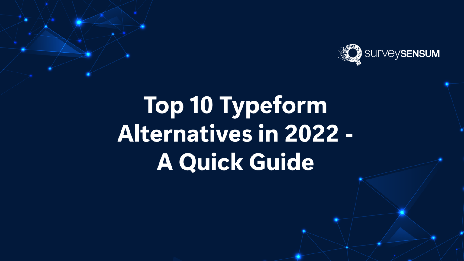 Top 10 Typeform alternatives in 2022 - A Quick Guide
